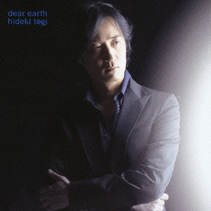 DEAR EARTH/HIDEKI TOGI/東儀秀樹｜ROCK / POPS / INDIE｜ディスクユニオン･オンラインショップ｜diskunion.net