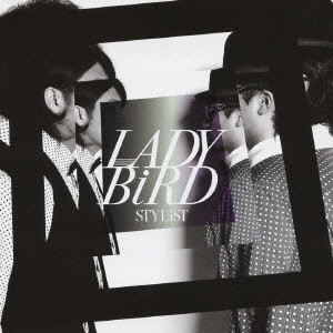 STYLiST/LADY BiRD｜日本のロック｜ディスクユニオン･オンラインショップ｜diskunion.net