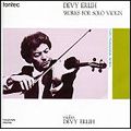 WORKS FOR SOLO VIOLIN / 現代無伴奏ヴァイオリン作品集/DEVY ERLIH/ドゥヴィ・エルリー｜CLASSIC ...
