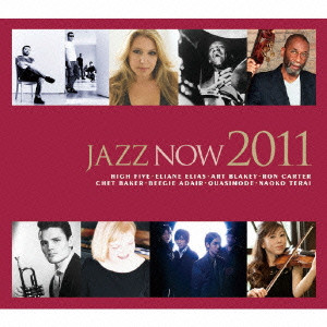JAZZ NOW 2011/JAZZ NOW 2011｜JAZZ｜ディスクユニオン･オンラインショップ｜diskunion.net