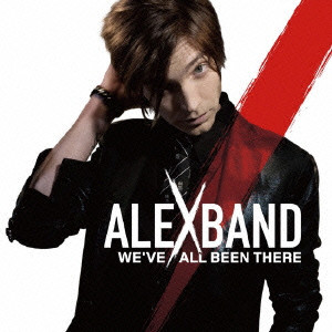 WE'VE ALL BEEN THERE/ALEX MAX BAND/アレックス・マックス・バンド｜ROCK / POPS / INDIE ...