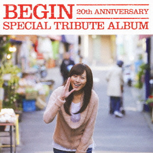 BEGIN 20TH ANNIVERSARY - SPECIAL TRIBUTE ALBUM/BEGIN/ビギン｜日本のロック｜ディスク ...