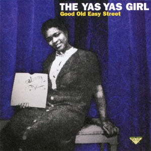 GOOD OLD EASY STREET / グッド・オールド・イージー・ストリート/YAS YAS GIRL (MERLINE JOHNSON)/ヤス・ヤス・ガール｜SOUL/BLUES ...
