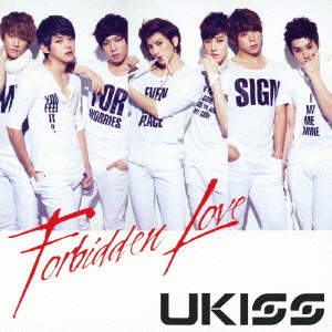 FORBIDDEN LOVE / Forbidden Love/U-KISS｜日本のロック｜ディスクユニオン･オンラインショップ｜diskunion.net