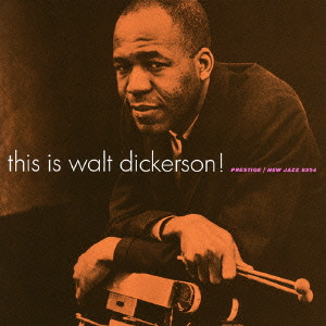 WALT DICKERSON / ウォルト・ディッカーソン商品一覧｜JAZZ｜ディスクユニオン･オンラインショップ｜diskunion.net