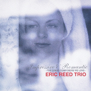 IMPRESSIVE & ROMANTIC -THE GREAT COMPOSERS WE LOVE- / 印象派のメロディー ~グレイト ...