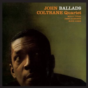 Ballads/JOHN COLTRANE/ジョン・コルトレーン｜JAZZ｜ディスクユニオン･オンラインショップ｜diskunion.net