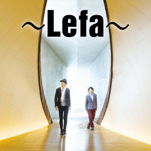 - LEFA - / ～Lefa～（リーファ）/~Lefa~｜日本のロック｜ディスクユニオン･オンラインショップ｜diskunion.net