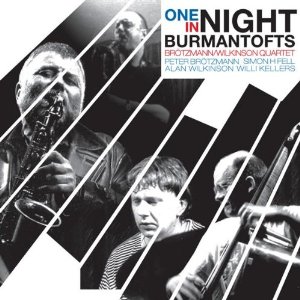 One Night in Burmantofts /PETER BROTZMANN/ペーター・ブロッツマン｜JAZZ｜ディスクユニオン･オンラインショップ｜diskunion.net