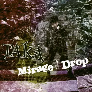 Mirage/Drop/TakA｜アニソン｜ディスクユニオン･オンラインショップ｜diskunion.net