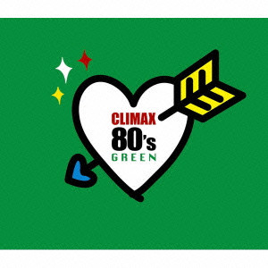 クライマックス 80’s GREEN/V.A. /オムニバス｜日本のロック｜ディスクユニオン･オンラインショップ｜diskunion.net