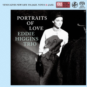 Portraits Of Love / ポートレイト・オブ・ラブ/EDDIE HIGGINS/エディ・ヒギンズ｜JAZZ｜ディスクユニオン･オンラインショップ｜diskunion.net