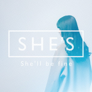 She’ll be fine/SHE'S ｜平成J-POP｜ディスクユニオン･オンラインショップ｜diskunion.net