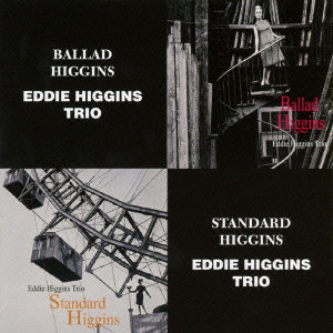 バラード・ヒギンズ/スタンダード・ヒギンズ/EDDIE HIGGINS/エディ・ヒギンズ｜JAZZ｜ディスクユニオン･オンラインショップ｜diskunion.net