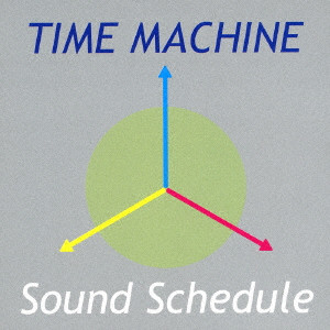 TIME MACHINE/Sound Schedule｜日本のロック｜ディスクユニオン･オンラインショップ｜diskunion.net