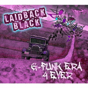 ジーファンク・エラ・フォーエバー/LAID BACK BLACK/レイド・バック・ブラック｜HIPHOP/R&B｜ディスクユニオン･オンライン ...