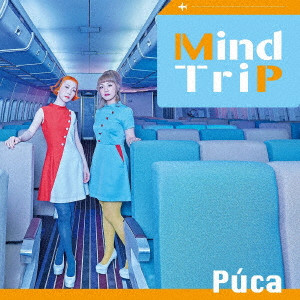 Mind Trip/Puca/初回特典:ロゴ入りコースター封入｜日本のロック｜ディスクユニオン･オンラインショップ｜diskunion.net
