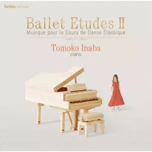 Ballet Etudes II Musique pour le Cours de Danse Classique/TOMOKO INABA ...