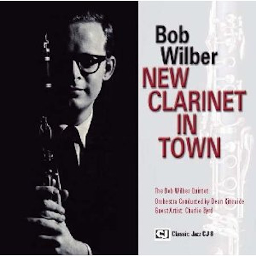 ニュー・クラリネット・イン・タウン/BOB WILBER/ボブ・ウィルバー/ギター奏者チャーリー・バードをフィーチャーしニュー・トラッド楽曲を ...