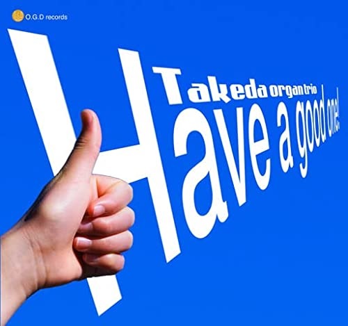 Have a good one/Takeda Organ Trio｜日本のロック｜ディスクユニオン･オンラインショップ｜diskunion.net