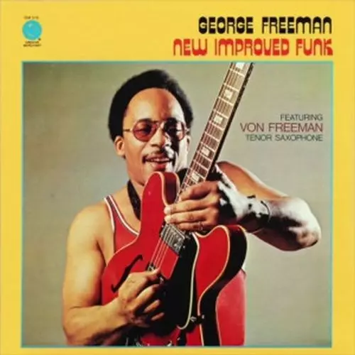 ニュー・インプルーヴド・ファンク/GEORGE FREEMAN/ジョージ・フリーマン/1974年作、実兄ヴォンも参加の激烈シカゴ・ジャズ ...