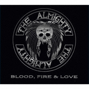 BLOOD FIRE LOVE / ブラッド、ファイアー&ラヴ/ALMIGHTY/オールマイティー/ボーナス・ディスク付｜HARDROCK ...