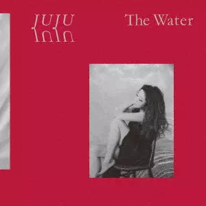 THE WATER / The Water/JUJU/通常盤 / 輸出不可｜平成J-POP｜ディスクユニオン･オンラインショップ｜diskunion.net