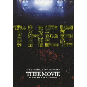 ミッシェル・ガン・エレファント THEE MOVIE -LAST HEAVEN 031011-/BANBA SHUICHI/番場秀一｜平成J-POP｜ディスクユニオン･オンラインショップ ...