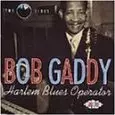 HARLEM BLUES OPERATOR/BOB GADDY｜SOUL/BLUES/GOSPEL｜ディスクユニオン･オンラインショップ ...