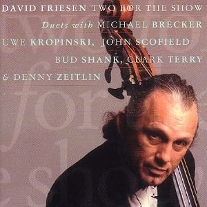 Two for the Show/DAVID FRIESEN/デヴィッド・フリーゼン｜JAZZ｜ディスクユニオン･オンラインショップ ...