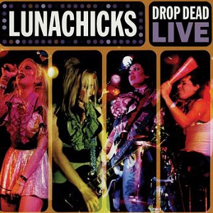 DROP DEAD LIVE (CD)/LUNACHICKS/ルナチックス｜PUNK｜ディスクユニオン･オンラインショップ｜diskunion.net