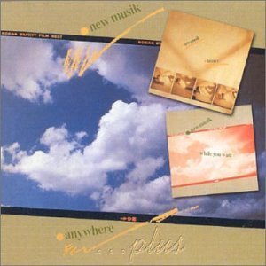 ANYWHERE...PLUS/NEW MUSIK/ニュー・ミュージック｜ROCK / POPS / INDIE｜ディスクユニオン･オンライン ...