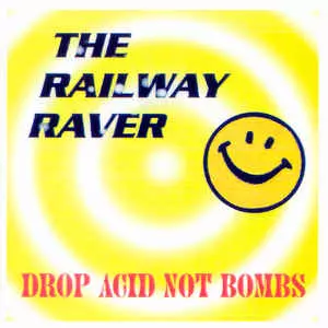 DROP ACID NOT BOMBS/RAILWAY RAVER｜CLUB/DANCE｜ディスクユニオン･オンラインショップ ...