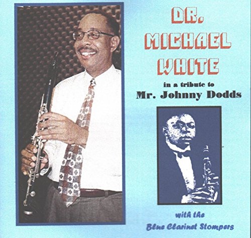 A TRIBUTE TO MR JOHNNY DODDS/DR MICHAEL WHITE WITH THE BLUE｜JAZZ｜ディスク ...