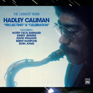 Catalyst Years:Projecting & Celebration/HADLEY CALIMAN/ハドリー・カリマン｜JAZZ ...